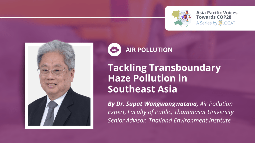 Tackling Transboundary Haze Pollution in Southeast Asia - SLOCAT
