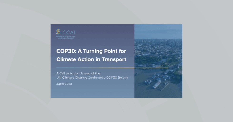 COP30: A Turning Point for Climate Action in Transport - SLOCAT